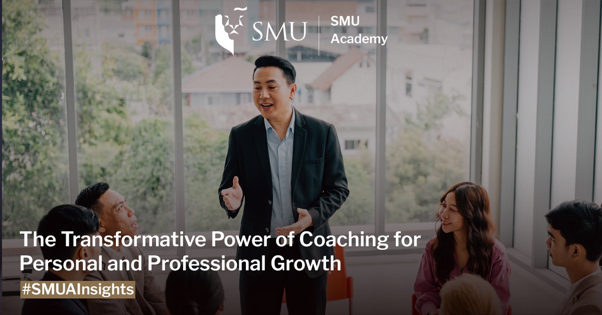 The Transformative Power of Coaching for Personal and Professional Growth | SMU Academy